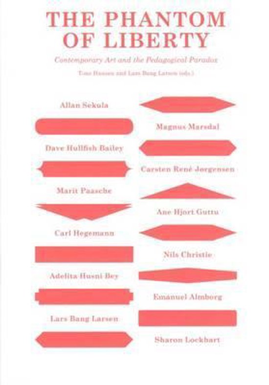 Phantom of Liberty - Contemporary Art and the Pedagogical Paradox, Lars Bang Larsen |... | bol.com