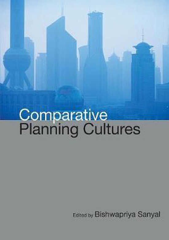 Comparative Planning Cultures | 9780415951357 | Sanyal, Bishwapriya ...