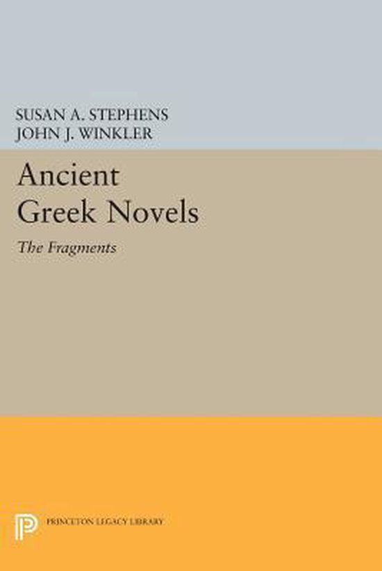 Ancient Greek Novels - The Fragments: Introduction, Text, Translation ...
