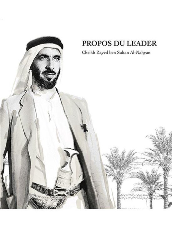 إصدارات - Propos du leader Cheikh Zayed Ben Sultan Al-Nahyan (ebook ...