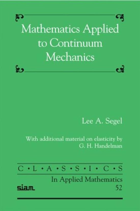 Mathematics Applied to Continuum Mechanics | 9780898716207 | Lee Segel | Boeken | bol.com