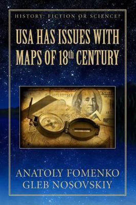 History: Fiction or Science?- USA has Issues with Maps of 18th century ...