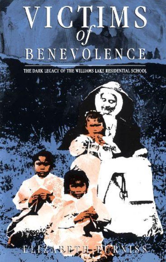 Victims of Benevolence (ebook), Elizabeth Furniss | 9781551523378 ...