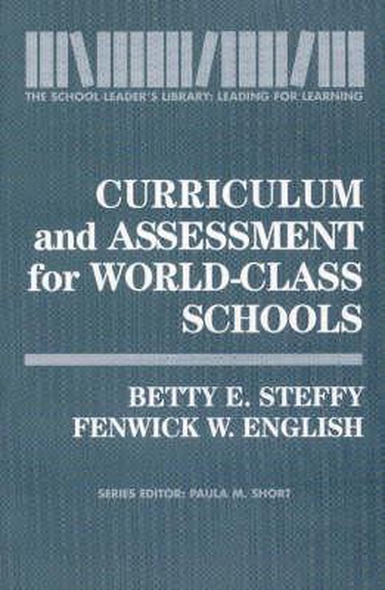 Curriculum and Assessment for World-Class Schools, Betty E. Steffy ...
