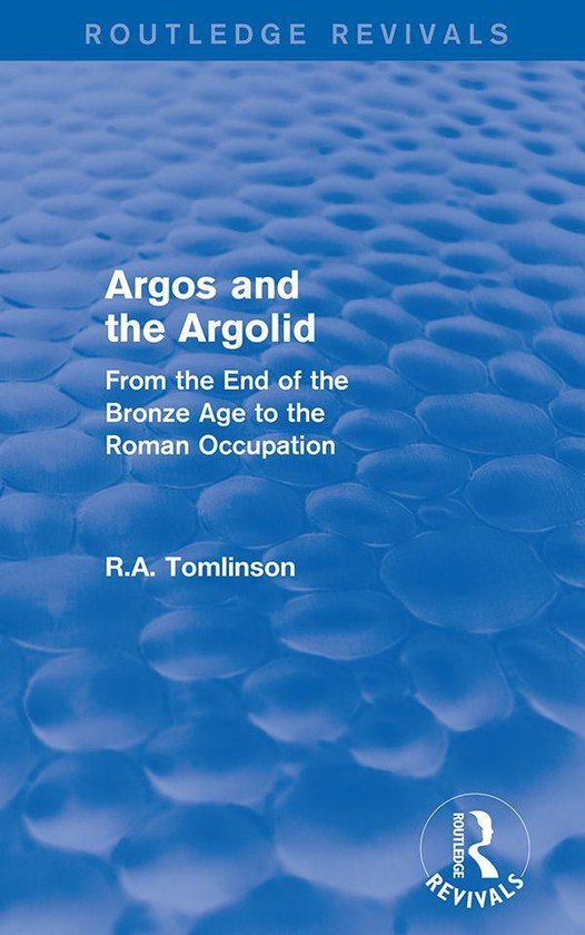 Argos and the Argolid (ebook), Richard A Tomlinson | 9781317696964 ...