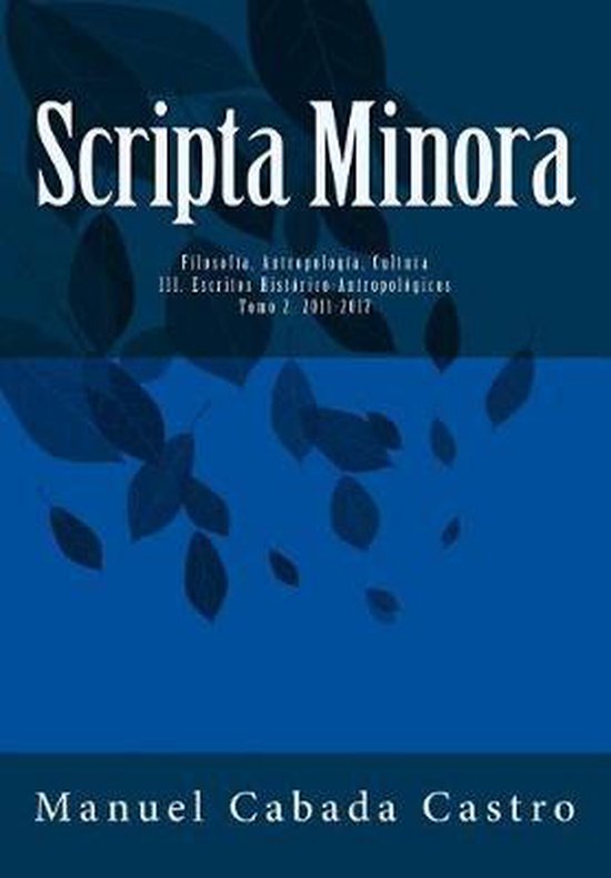 Volumen 3. Escritos Historico-Antropologicos (Tomo 2), Manuel Cabada ...
