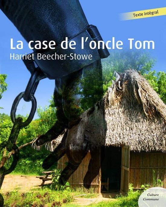 Les grands classiques Culture commune - La case de l'oncle Tom (ebook ...