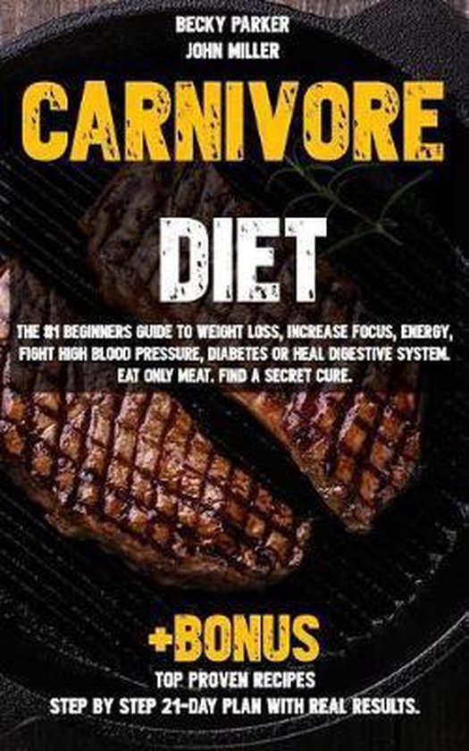 Carnivore Diet- Carnivore diet, John Miller | 9781092229975 | Boeken | bol