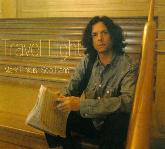 Travel Light, Mark Pinkus | CD (album) | Muziek | bol