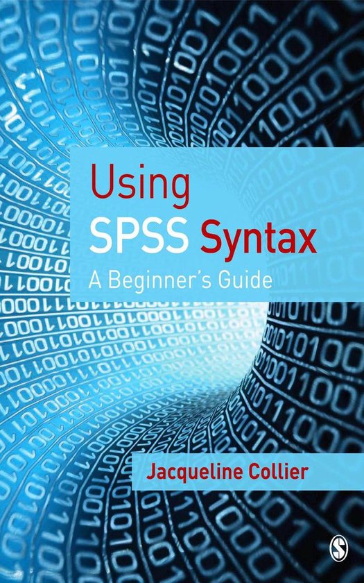 Using SPSS Syntax (ebook), Jacqueline Collier | 9781446246658 | Boeken | bol.com