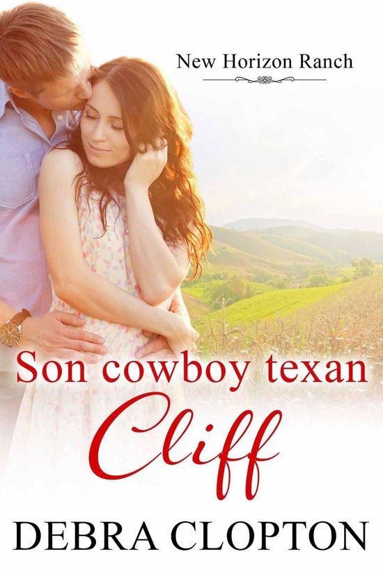Série Ranch Nouvel Horizon 1 - Son Cowboy Texan Cliff (ebook), Debra ...