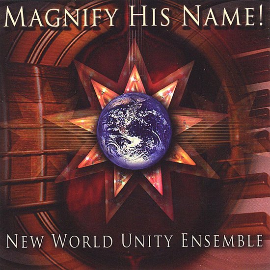 Magnify His Name, New World Unity Ensemble | CD (album) | Muziek | bol