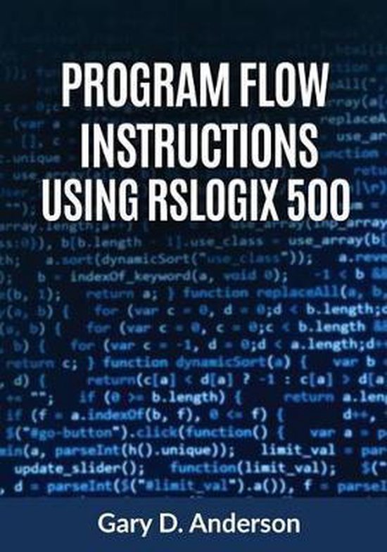 Program Flow Instructions Using RSLogix 500 | 9781533394606 | Gary D Anderson | Boeken | bol