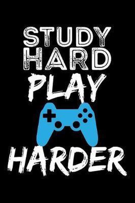 Study Hard Play Harder, Uab Kidkis | 9781078411905 | Boeken | bol.com