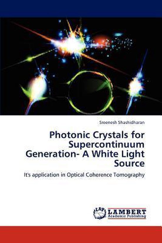 Photonic Crystals for Supercontinuum Generation- A White Light Source | 9783659237737... | bol.com