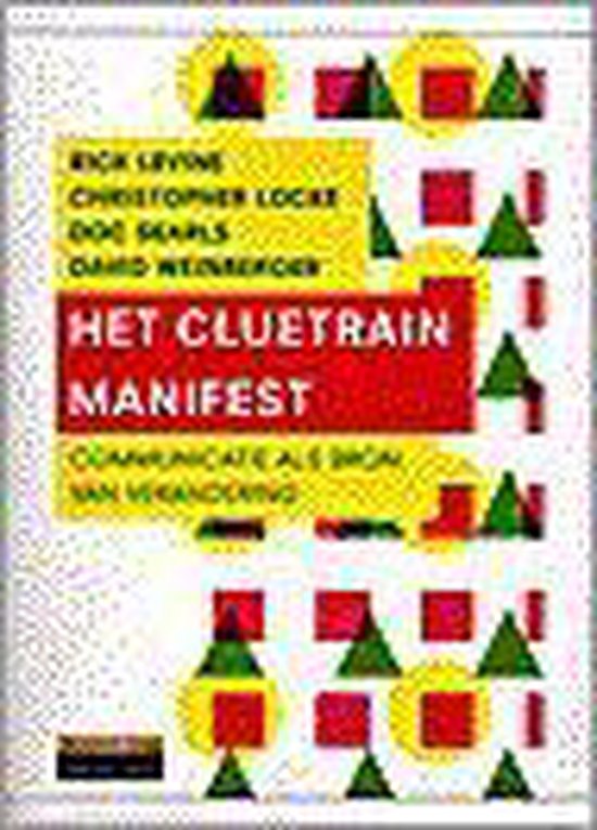 Het cluetrain manifest, Rick Levine | 9789043003476 | Boeken | bol.com