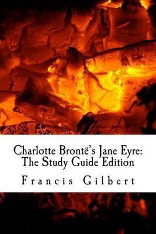 Charlotte Bronte's Jane Eyre: The Study Guide Edition | 9781518664724 ...