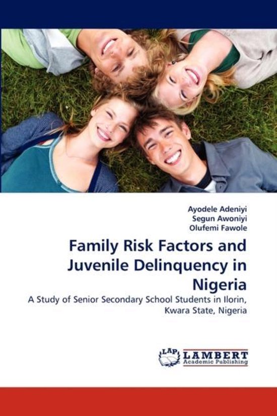 Family Risk Factors and Juvenile Delinquency in Nigeria | 9783843381055 ...
