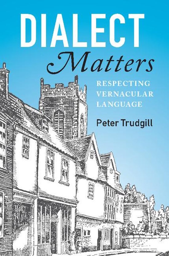 Dialect Matters (ebook), Peter Trudgill | 9781316552056 | Boeken | bol.com