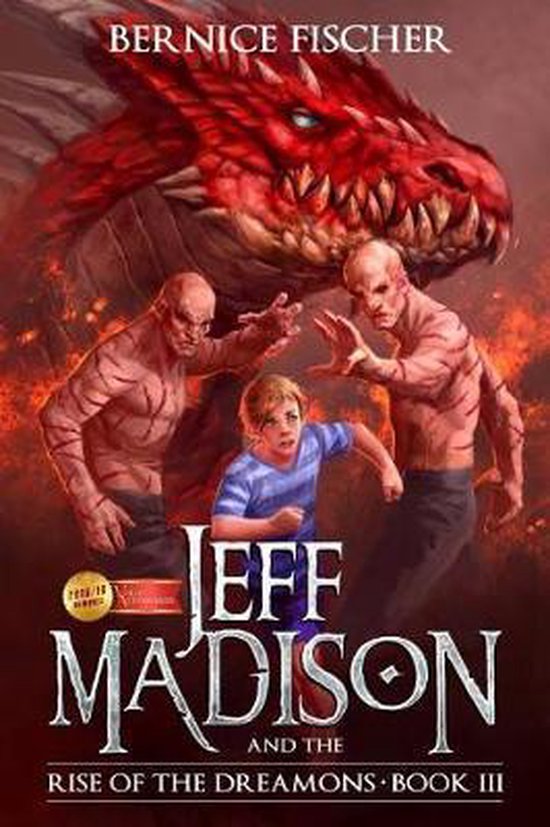 Book 3- Jeff Madison and the Rise of the Dreamons, Bernice Fischer ...