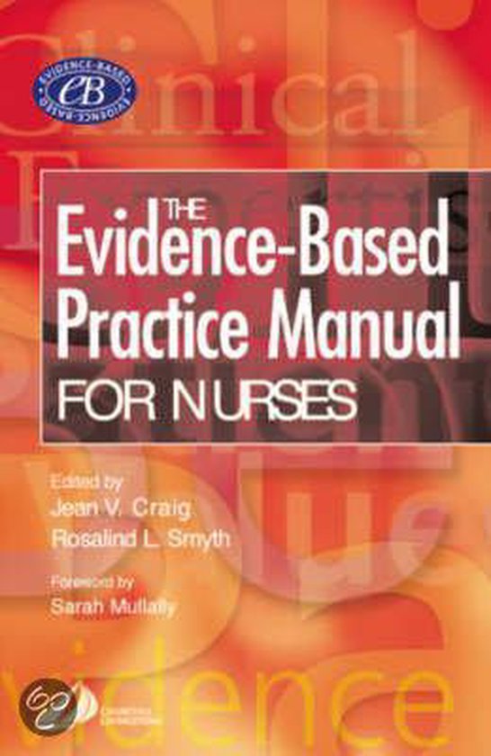 The Evidence-Based Practice Manual for Nurses, Jean V. Craig ...