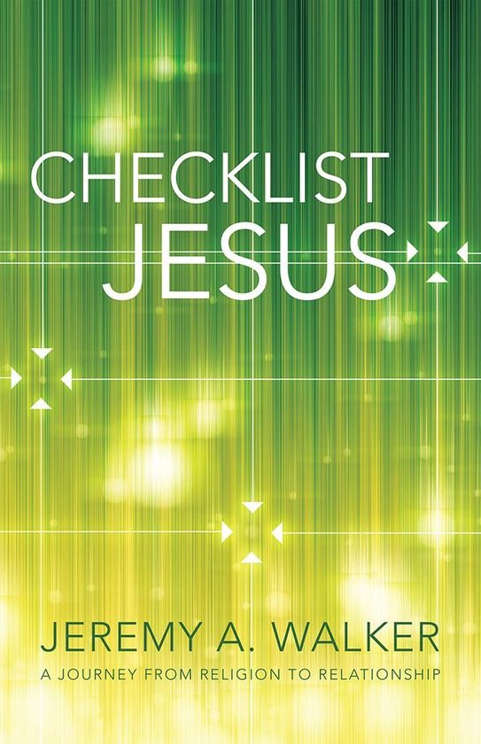 Checklist Jesus (ebook), Jeremy A. Walker | 9781490887111 | Boeken ...