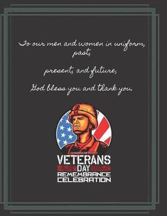 To our men and women in uniform, past, present, and future, God bless you and thank... | bol.com