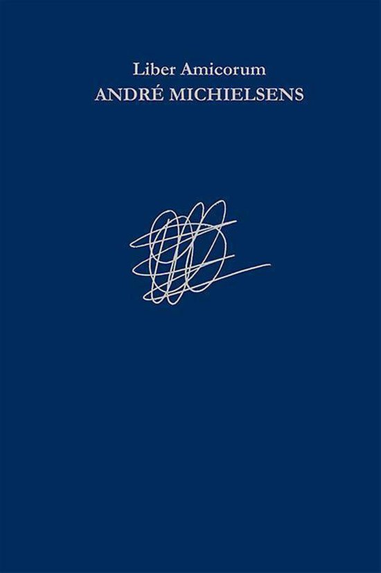 Liber Amicorum André Michielsens | 9789046582800 | Boeken | bol
