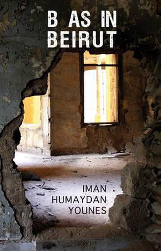 B as in Beirut, Iman Humaydan Yunis | 9781906697204 | Boeken | bol