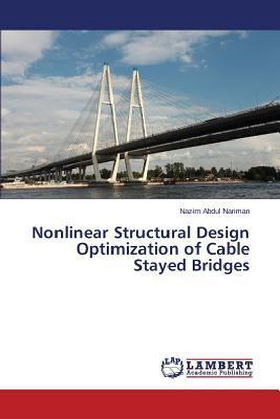 Nonlinear Structural Design Optimization of Cable Stayed Bridges ...