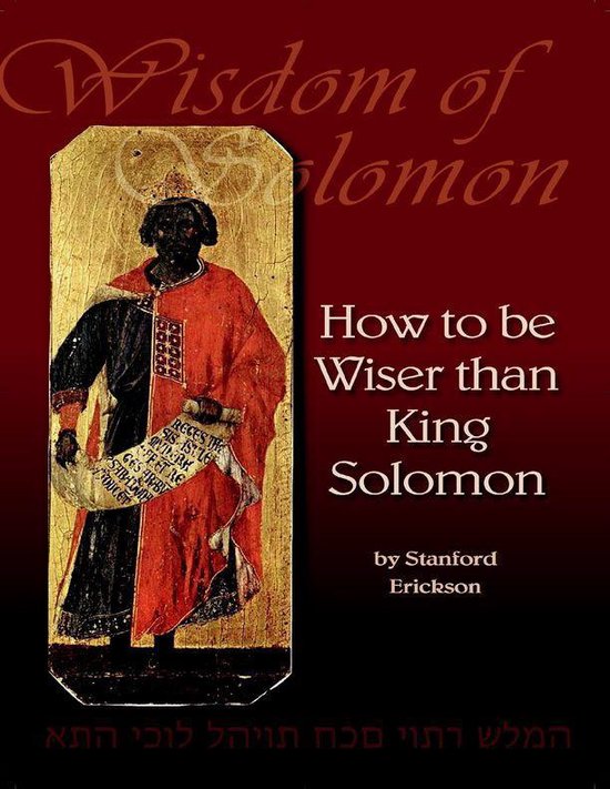 Wisdom of Solomon: How to Be Wiser Than King Solomon (ebook), Stanford ...