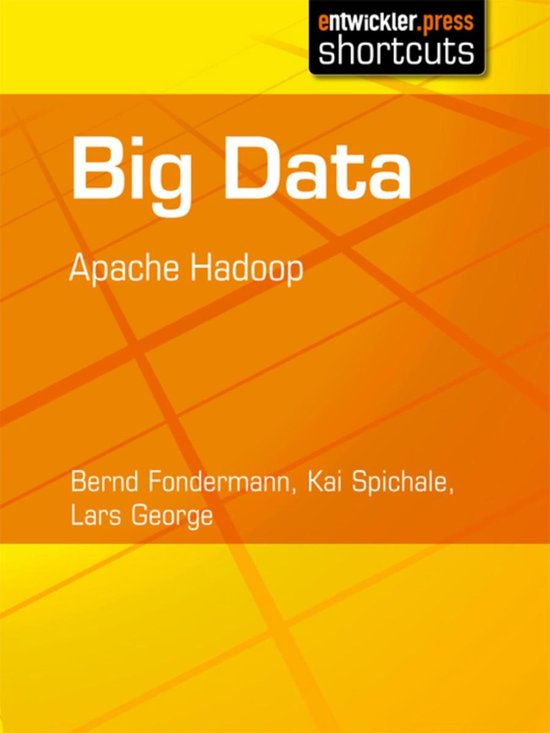 shortcut 1 - Big Data - Apache Hadoop (ebook), Bernd Fondermann | 9783868024005 | Boeken | bol