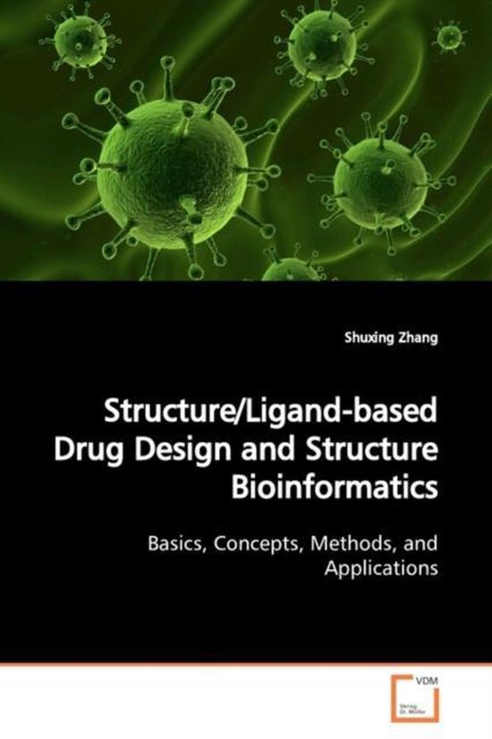 Structure/Ligand-based Drug Design and Structure Bioinformatics ...