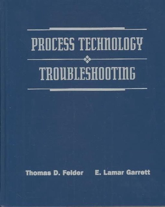 Process Technology Troubleshooting | 9780130279378 | Lamar E. Garrett ...