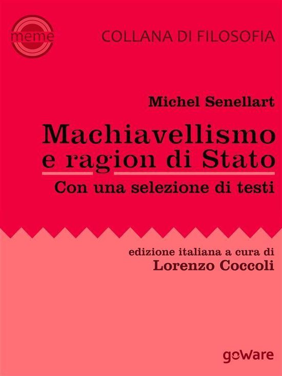 Meme 4 - Machiavellismo e ragion di Stato. La fortuna di Niccolò ...