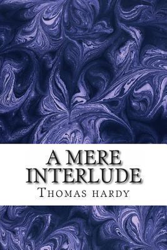 A Mere Interlude, Thomas Hardy | 9781484811481 | Livres | bol
