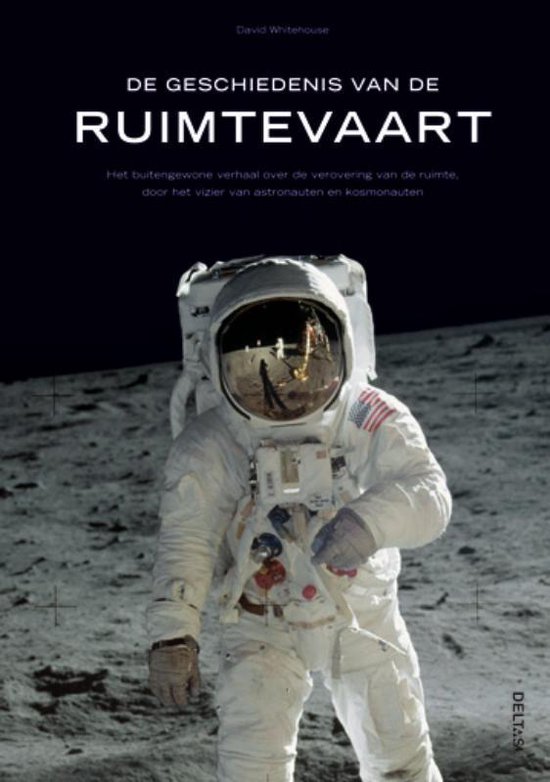 De geschiedenis van de ruimtevaart, David Whitehouse | 9789044727098 ...