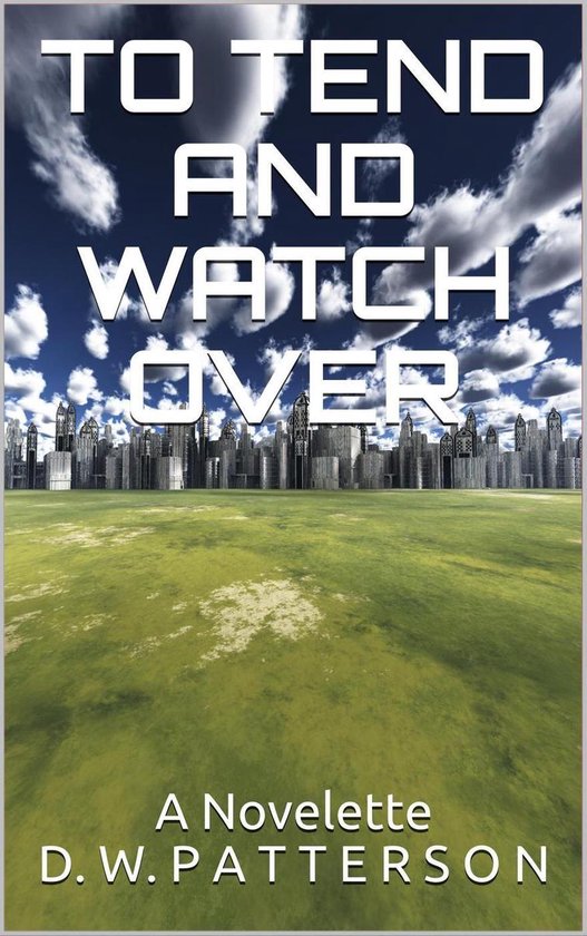 From The Earth Series 4 - To Tend And Watch Over (ebook), D.W ...