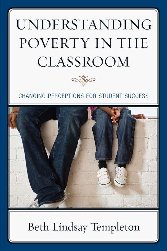 Understanding Poverty in the Classroom (ebook), Beth Lindsay Templeton ...