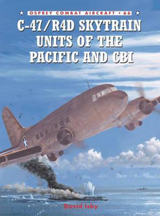 C-47/R4d Skytrain Units of the Pacific and CBI | 9781846030468 | David ...