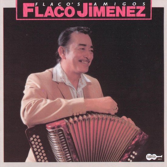 Flaco's Amigos, Flaco Jimenez | CD (album) | Muziek | bol.com