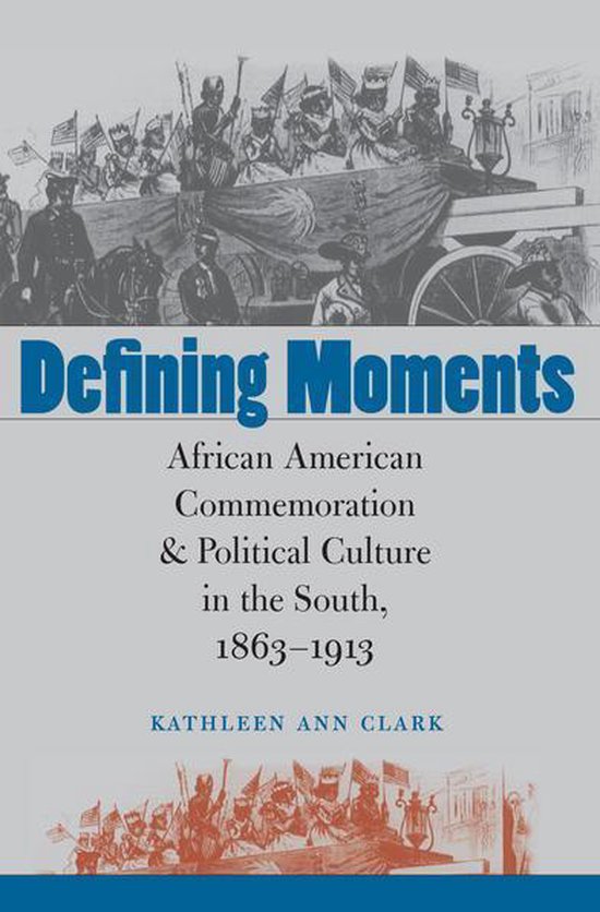 Defining Moments (ebook), Kathleen Ann Clark | 9780807876800 | Boeken ...