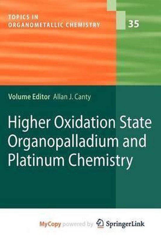 Higher Oxidation State Organopalladium and Platinum Chemistry ...