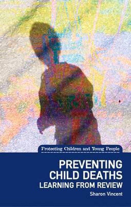 Preventing Child Deaths | 9781780460116 | Sharon Vincent | Boeken | bol.com Preventing Child Deaths | 9781780460116 | Sharon Vincent | Boeken | bol.com