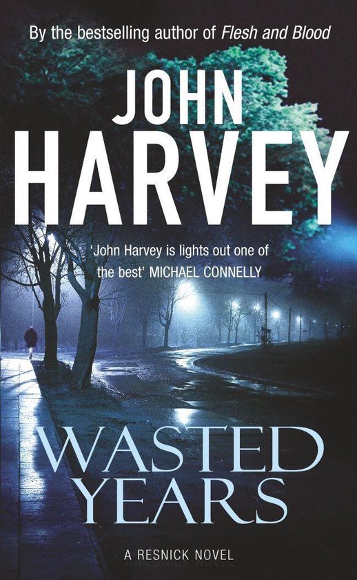Wasted Years (ebook), John Harvey | 9781446492727 | Boeken | bol.com