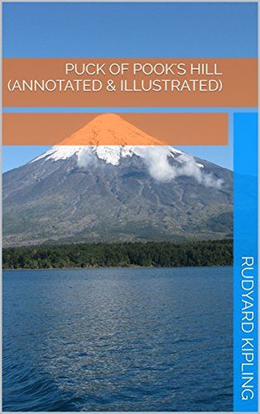 Annotated Rudyard Kipling - Puck of Pook's Hill (Annotated ...