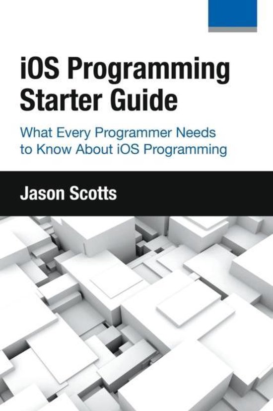 iOS Programming: Starter Guide | 9781630222970 | Jason Scotts | Boeken ...