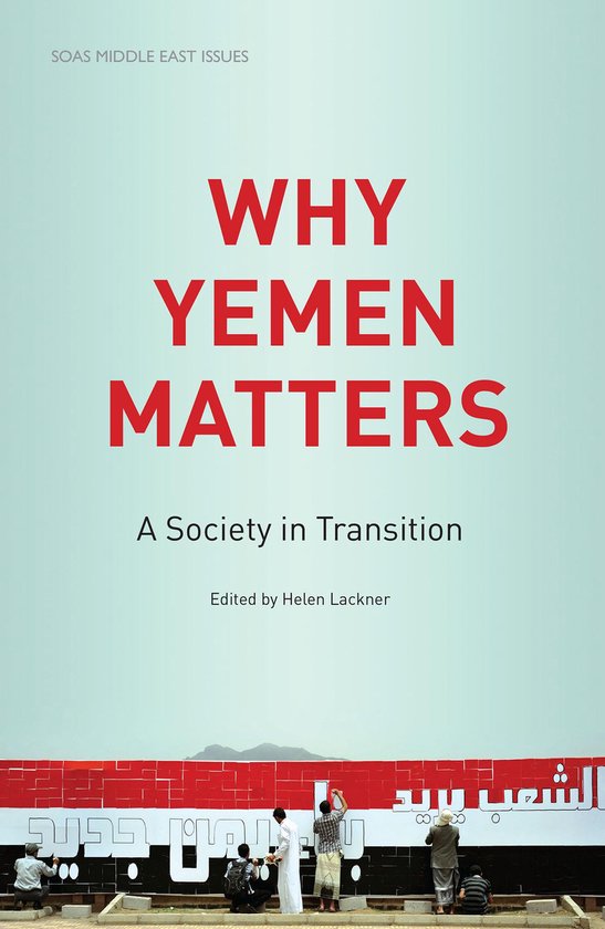 Why Yemen Matters (ebook), Helen Lackner | 9780863567827 | Boeken | bol.com