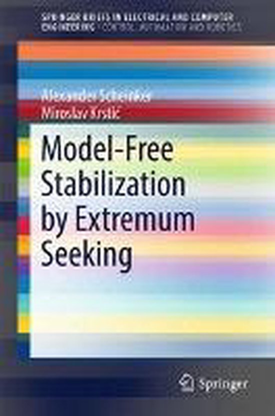 Model Free Stabilization by Extremum Seeking | 9783319507897 | Alexander Scheinker |... | bol.com