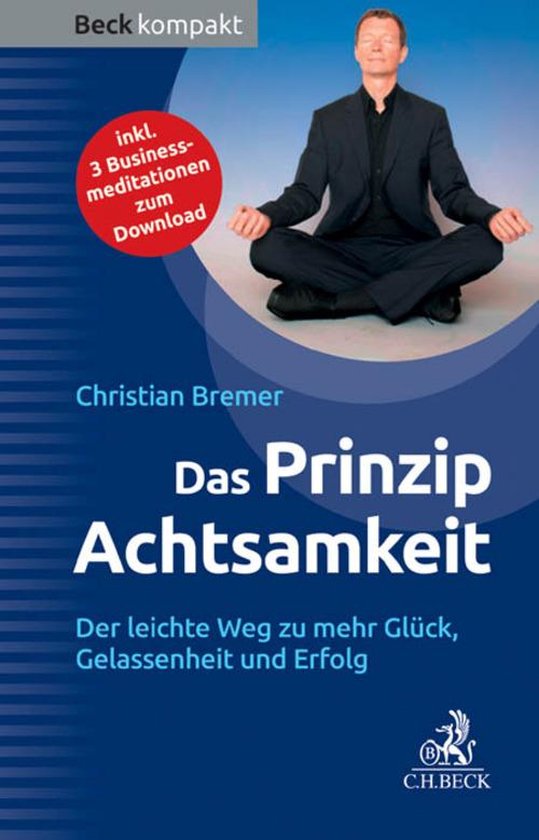Beck kompakt - Das Prinzip Achtsamkeit (ebook), Christian Bremer | 9783406674204 | Boeken | bol